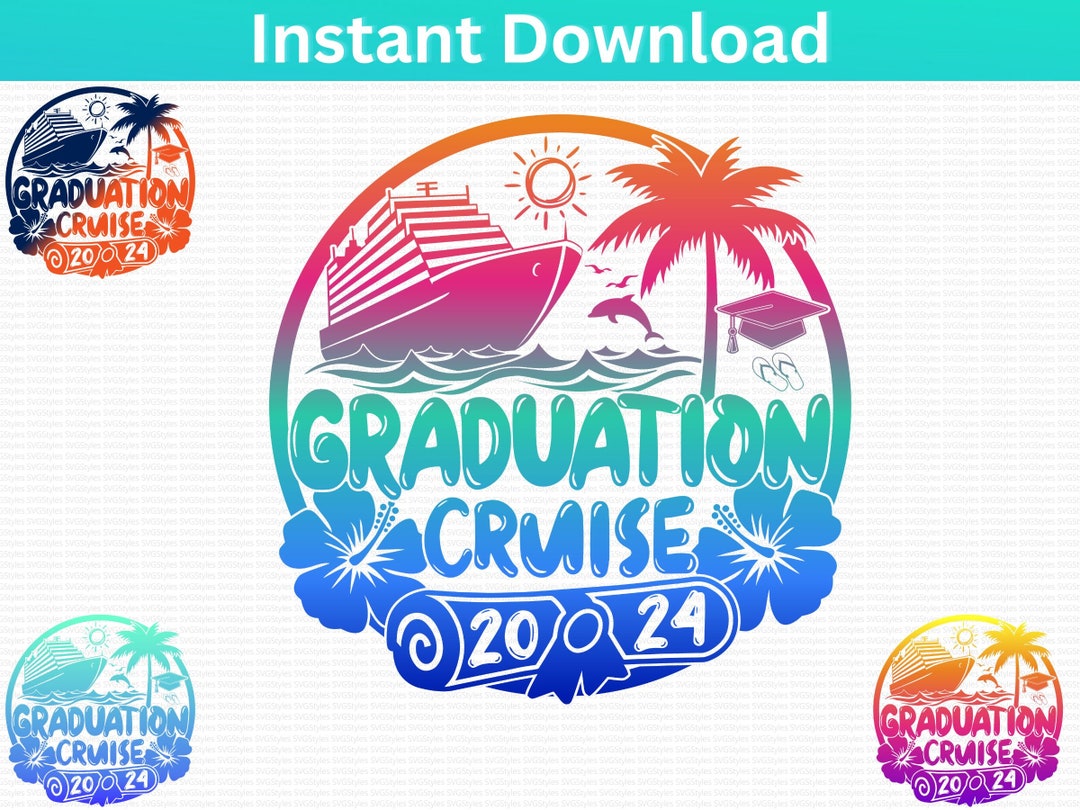 Graduation Cruise SVG Png. 2024 Cruise Ship Svg. Cruisin Shirt Print ...