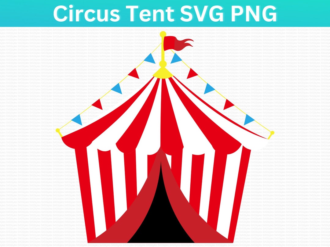 Circus SVG, Carnival Svg, Circus Tent SVG, Birthday, for Cricut ...