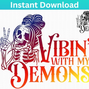 Vibin With My Demons Svg Png. Messy Bun Skeleton Shirt Design. Mom Life ...