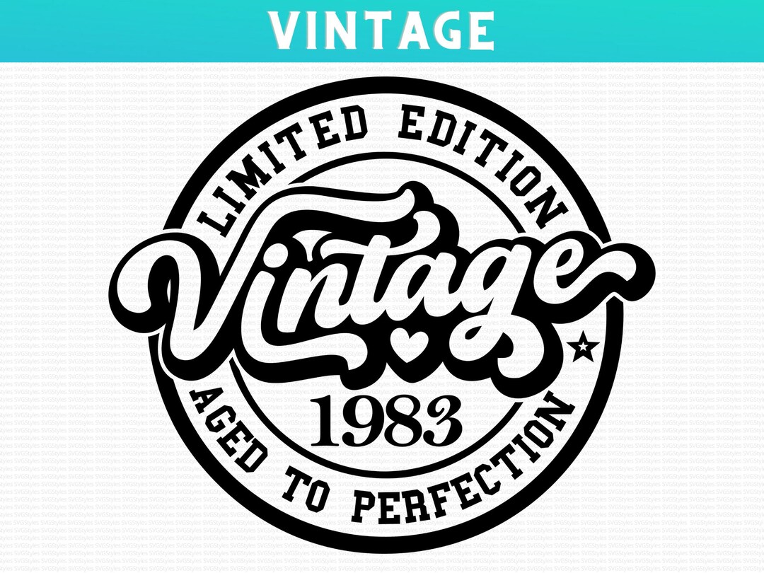41st Birthday SVG PNG Vintage 1983 SVG, Birthday Svg, Limited Edition Aged to Perfection ...