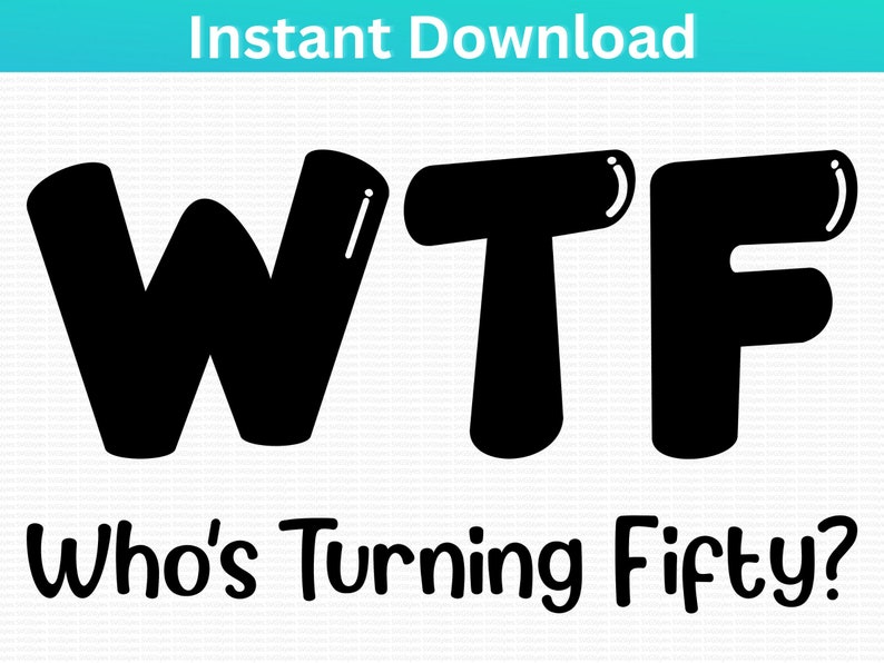WTF Who's Turning Fifty 50th Birthday SVG PNG. Vintage - Etsy Israel