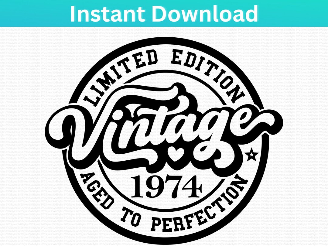 1974 50th Birthday SVG PNG Vintage SVG, Birthday Svg, Limited Edition ...