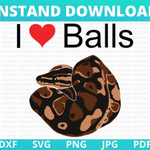COMMERCIAL USE Funny Ball Python SVG I Love Balls Snake - Etsy