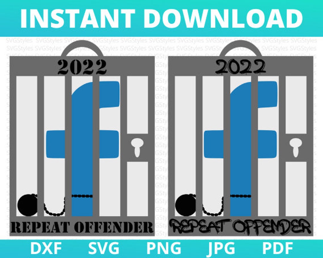 Facebook Jail SVG. Facebook Jail PNG. Repeat Offender 2022. - Etsy