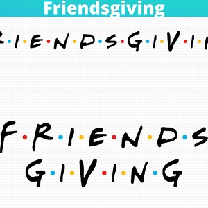 Friendsgiving Svg. Friendsgiving PNG. Friendsgiving Clipart. Cricut Cut ...