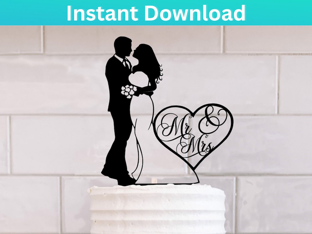Wedding Cake Topper SVG Bride and Groom With Heart Mr & Mrs. Instant ...