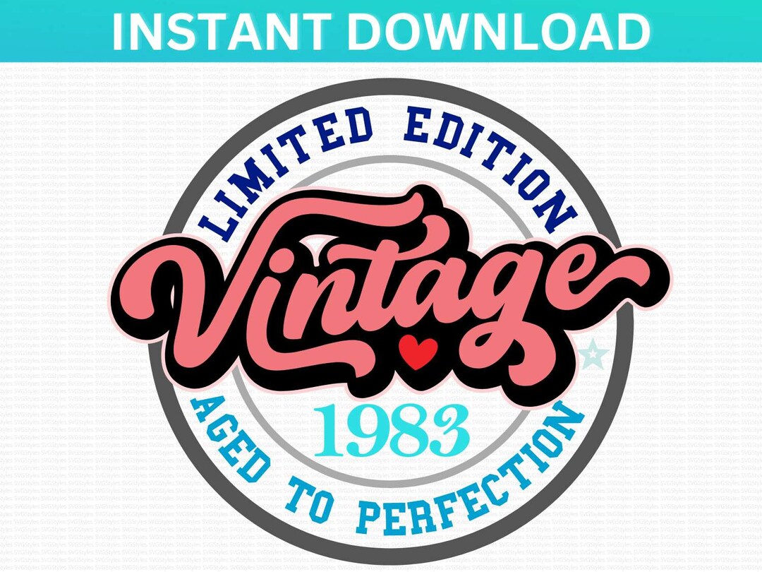41st Birthday SVG PNG Vintage 1983 SVG, Birthday Svg, Limited Edition Aged to Perfection ...