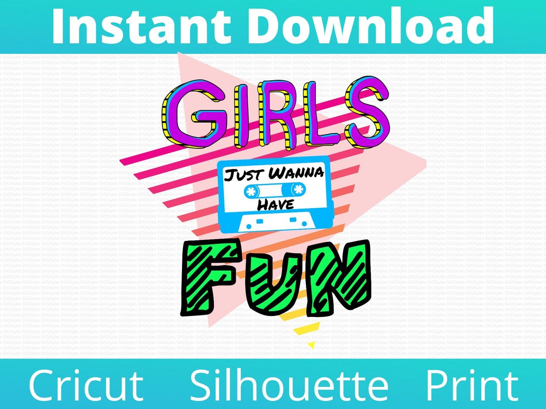 80s SVG, Girls Just Wanna Have Fun Mixed Tape 80s Vibes Music Cassette ...