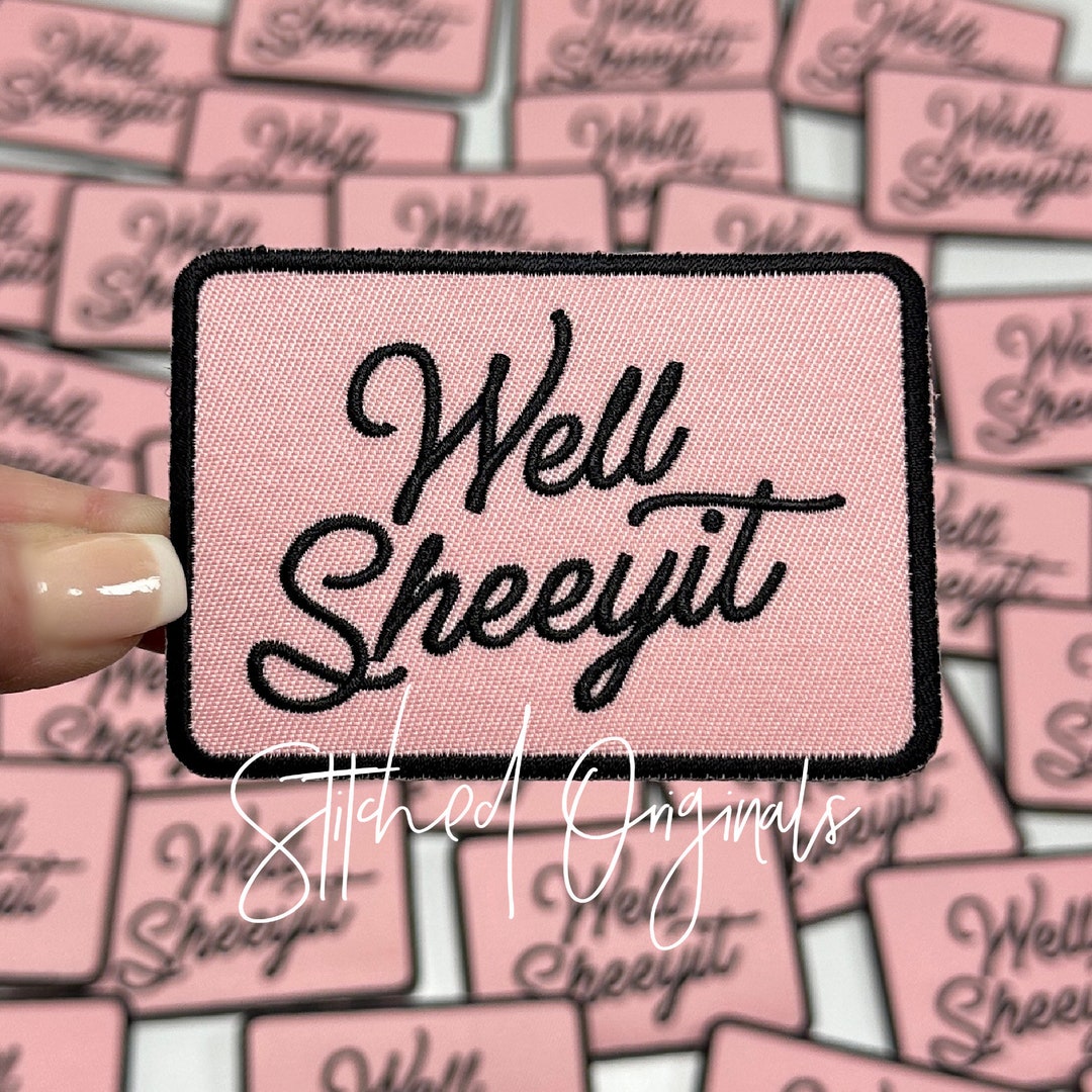 Well Sheeyit Patch, Trucker Hat Patch, Iron On, DIY Patch, Cowgirl ...