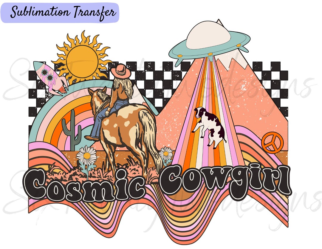 Cosmic Cowgirl Ready to Press Sublimation Transfer - Etsy