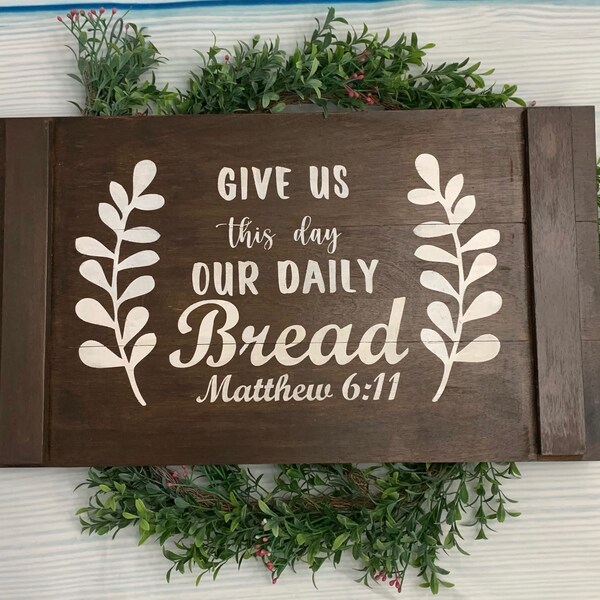 Give Us This Day Our Daily Bread Sign - Etsy