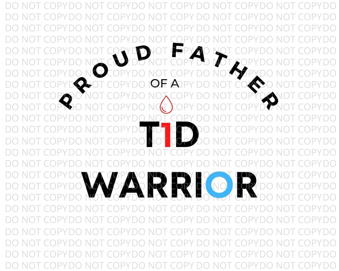 T1D Warrior Proud Father SVG, PNG Type 1 Diabetes Awareness, Instant ...