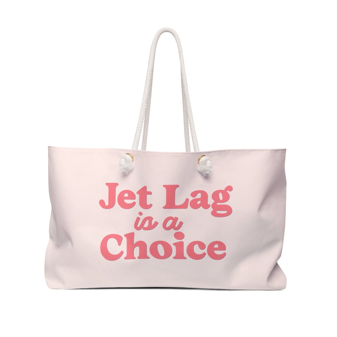 Jet Lag is a Choice Weekender Bag Travel Horizontal Patterned Large ...