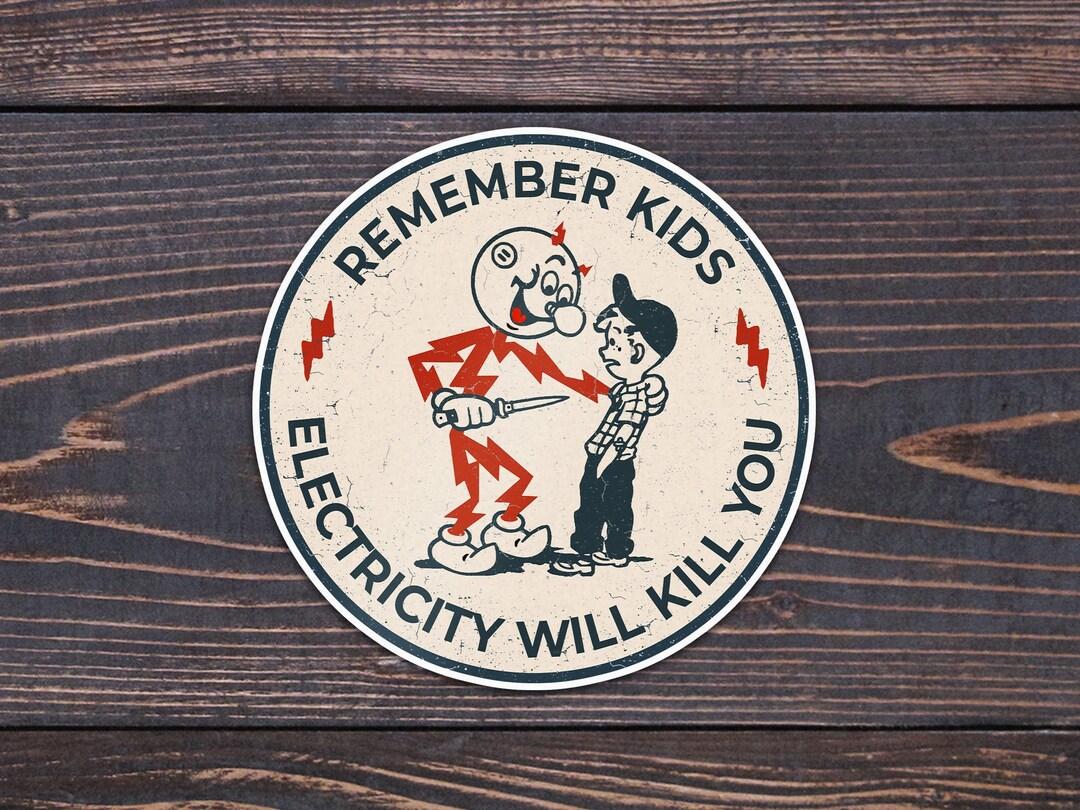 Reddy Kilowatt Sticker, Remember Kids, Electricity Will Kill You! Funny ...