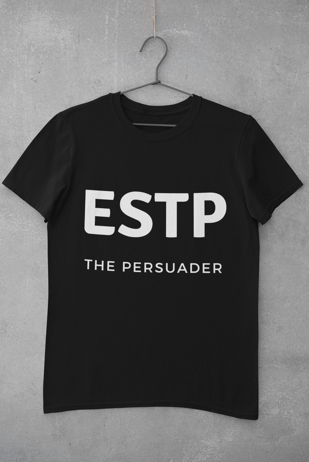 ESTP the Persuader T-shirt, MBTI Tees, Personality Type Shirts ...