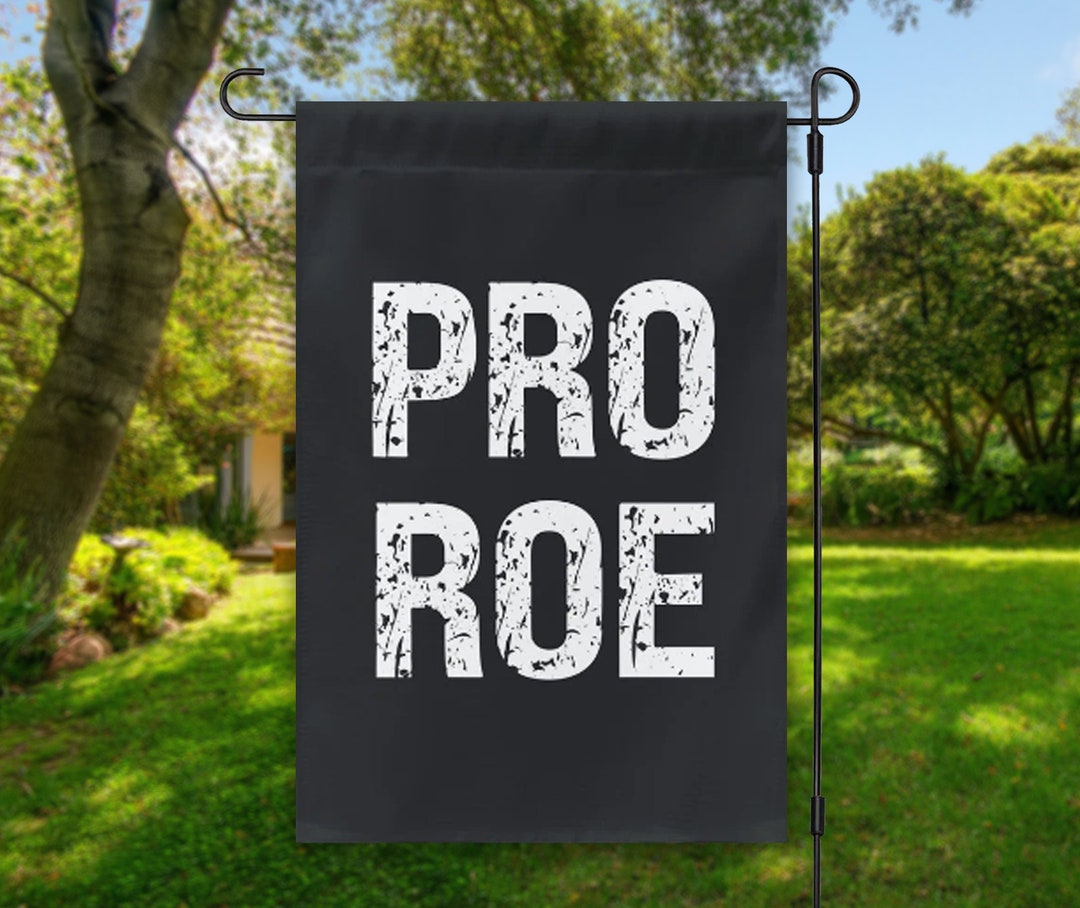 Pro Roe Pro-choice Women's Rights Healthcare Garden Flag, Women's ...