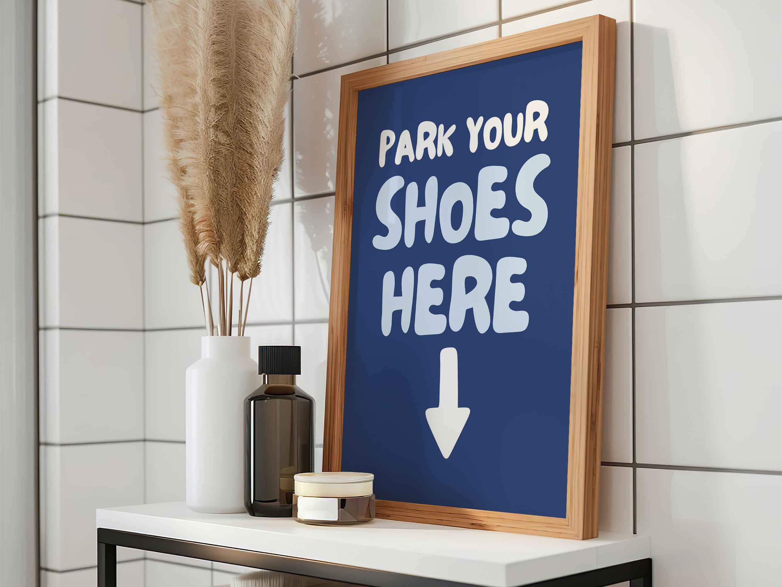 Park Your Shoes Here Print, Hallway Printable Art Shoe Sign, Take off ...