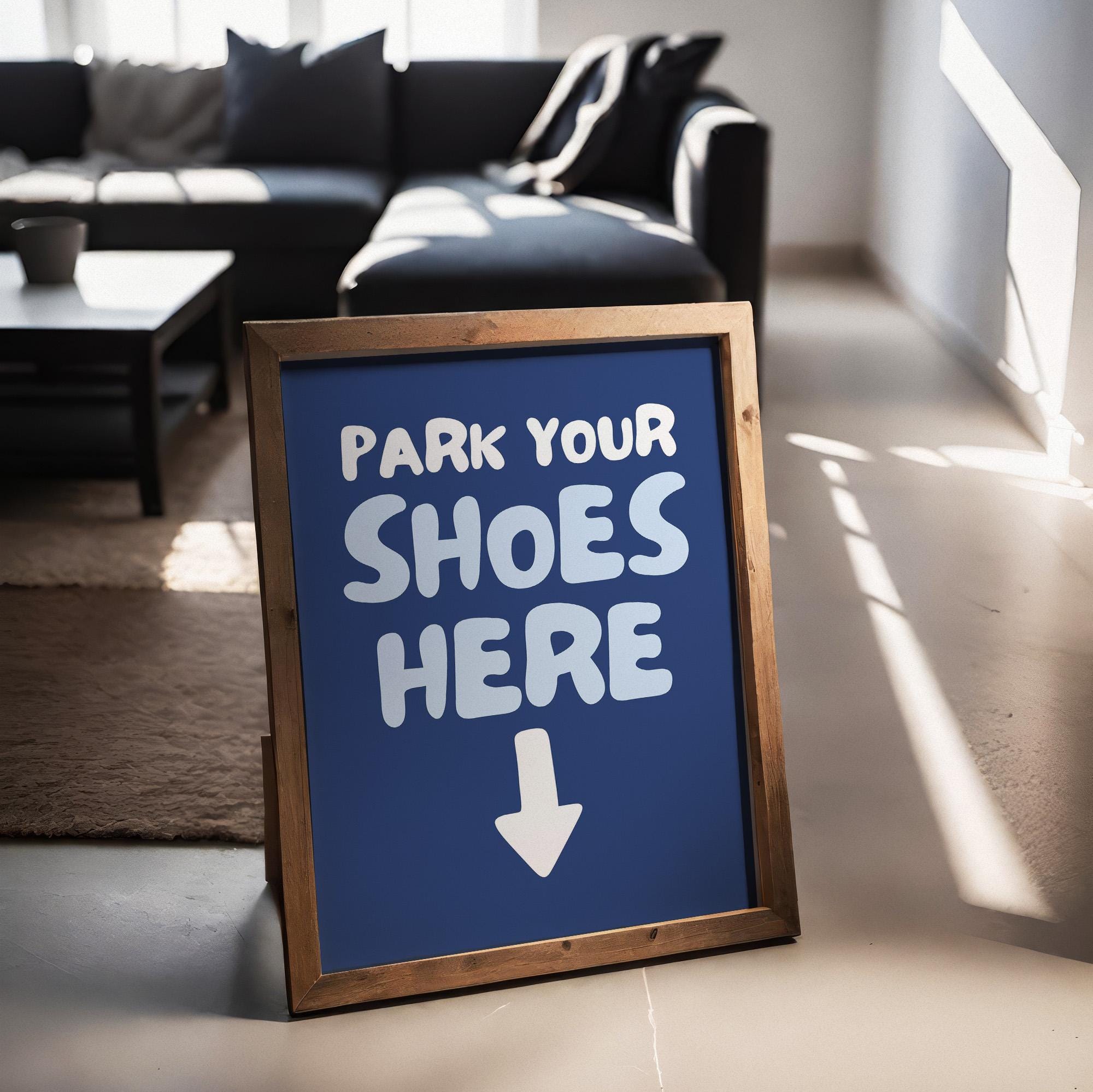 Park Your Shoes Here Print, Hallway Printable Art Shoe Sign, Take off ...