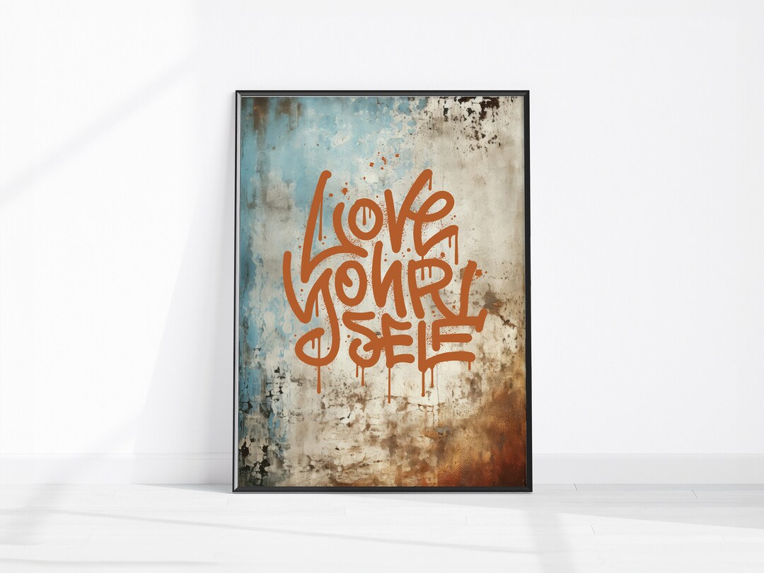 Love Yourself Graffiti, Urban Street Graffiti Art, Grunge Printable ...