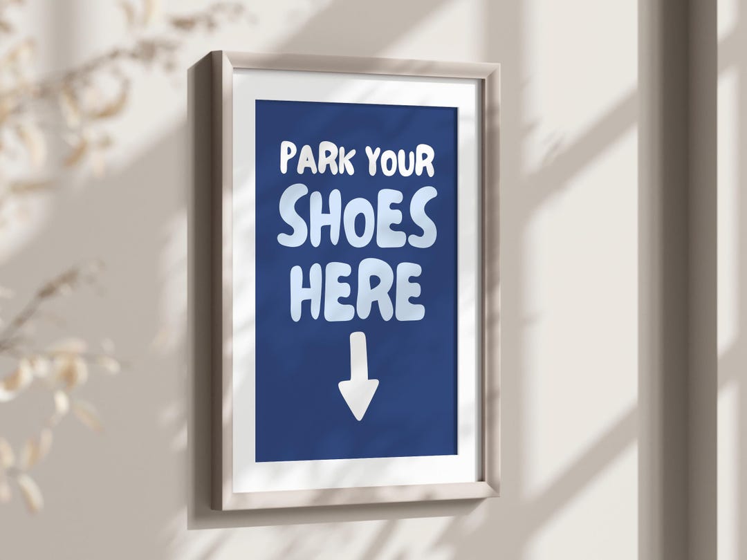 Park Your Shoes Here Print, Hallway Printable Art Shoe Sign, Take off ...