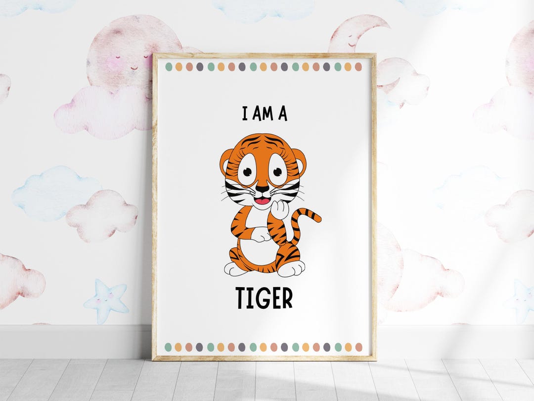 Printable I AM A TIGER Boho Animal Wall Art, Kids Cute Nursery ...