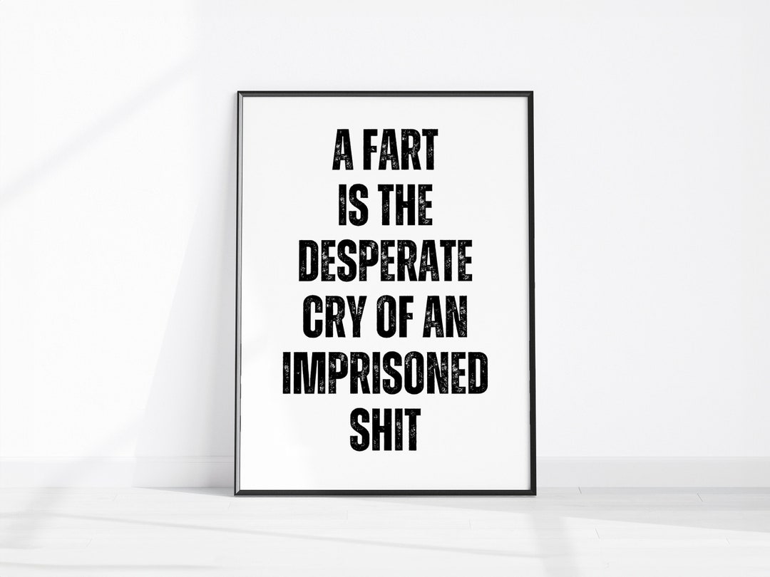 Fart Sign, Funny Bathroom Sign, Funny Imprisoned Shit Quote, Restroom ...