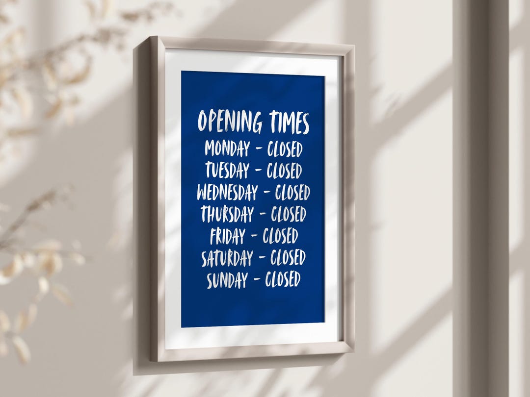 Opening Hours Print Download, Closed Wall Art Print, Weekdays Weekend ...