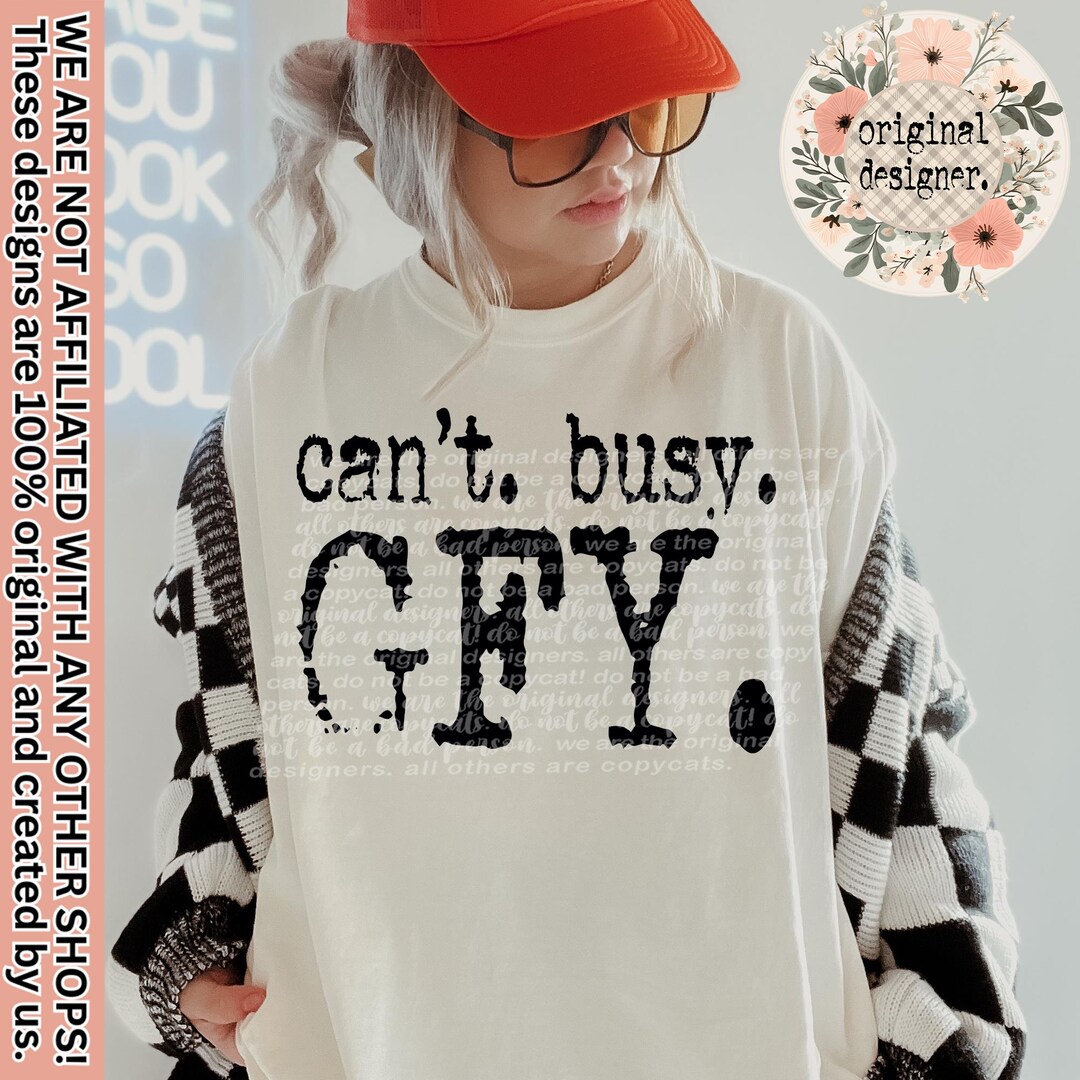 Can't Busy GFY Design | Digital Download | PNG File | Sublimation DTF ...