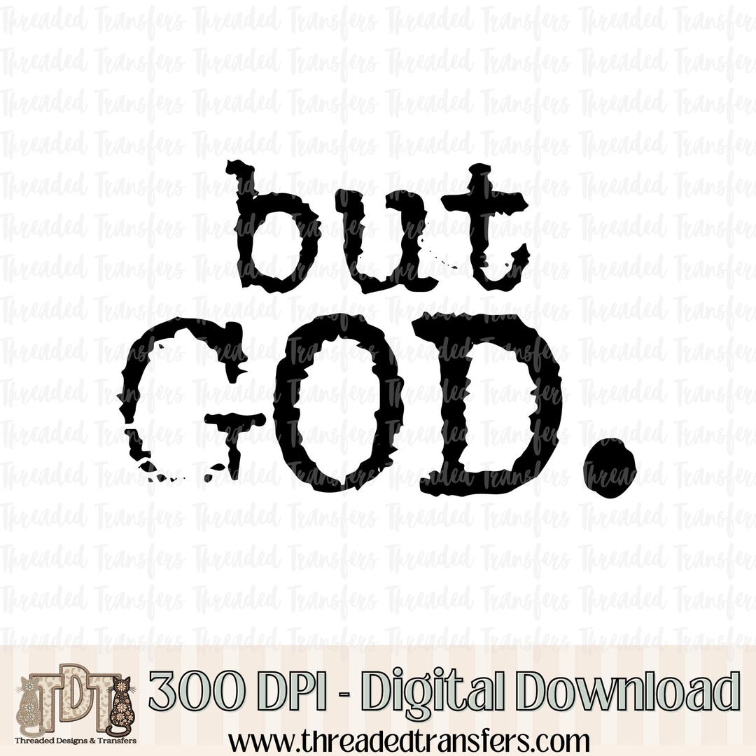 But God Design Digital Download PNG File Sublimation Design DTF Design ...