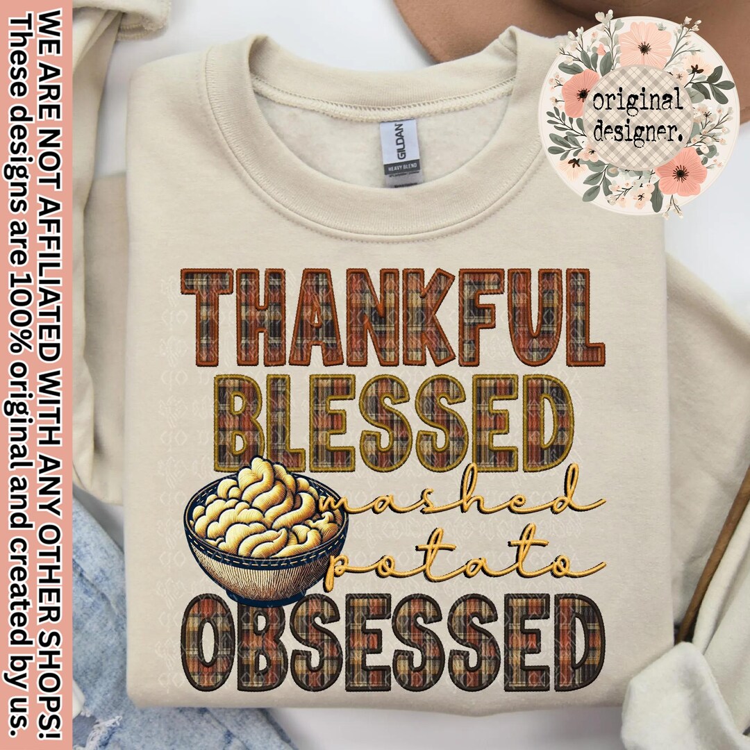 Thankful Blessed Mashed Potato Obsessed Design | Digital Download | PNG ...