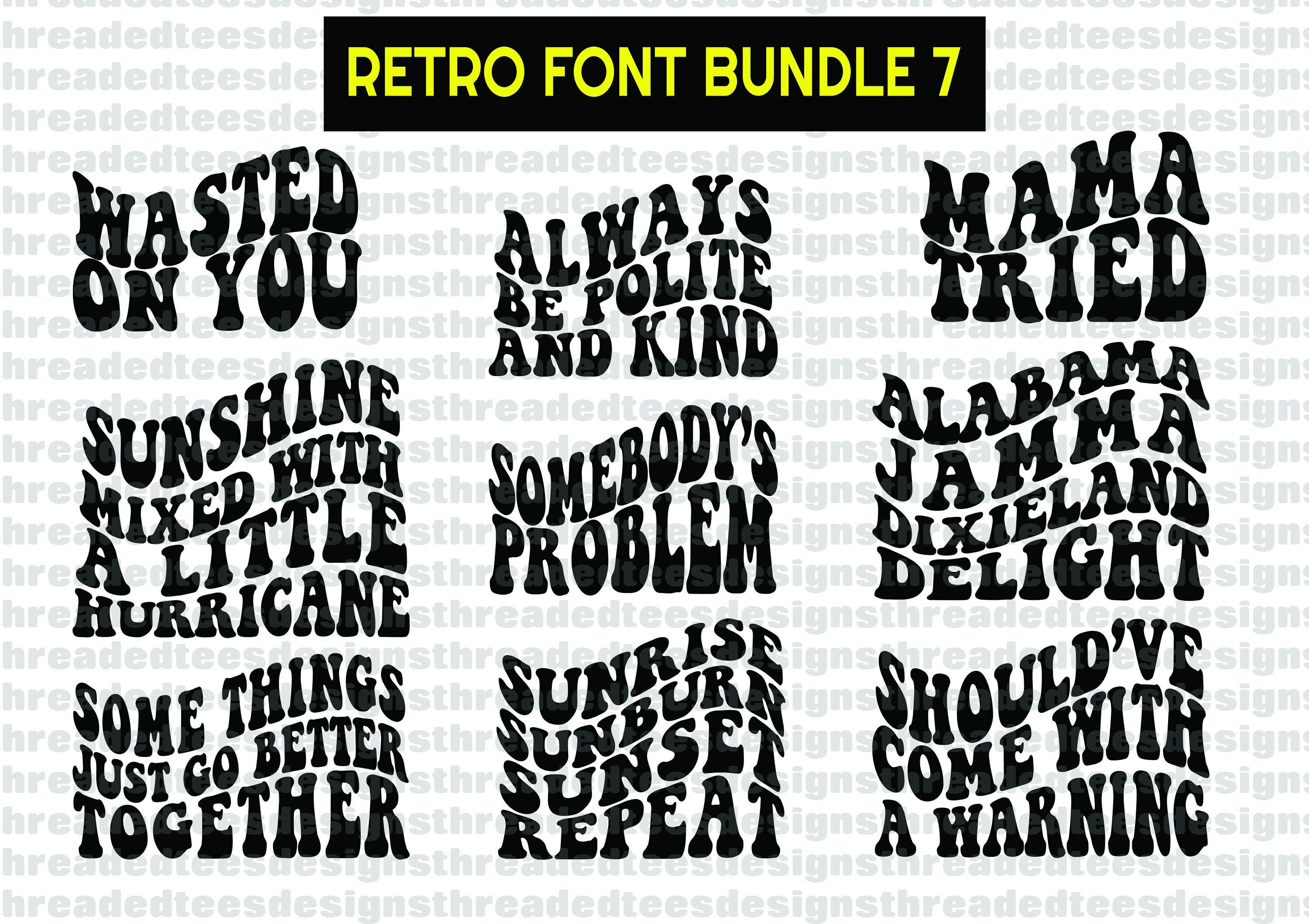 Premade Retro Font Wavy Style Design Bundle 7 9 Phrases This is NOT ...