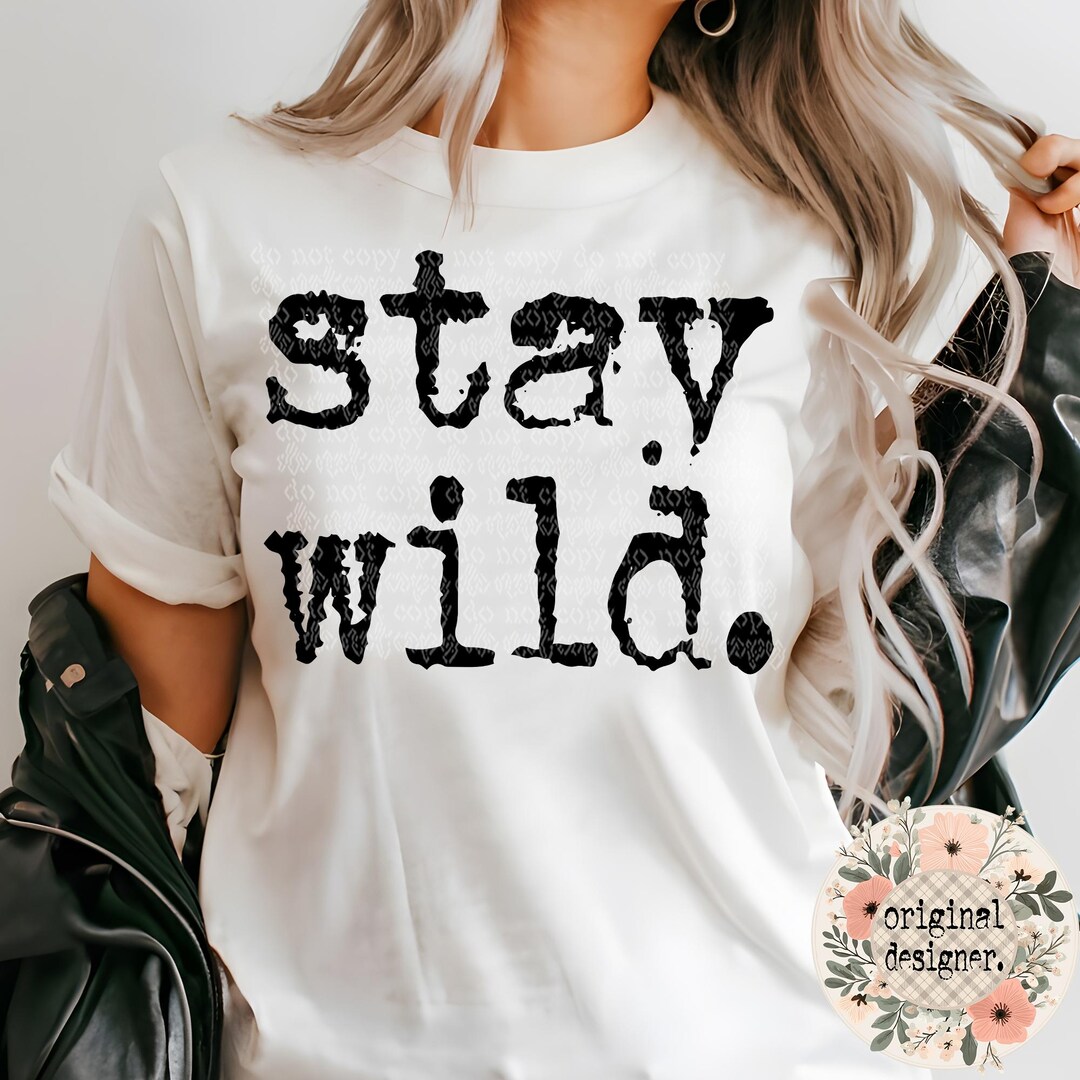 Stay Wild Typography Design | Digital Download | PNG File | Retro ...