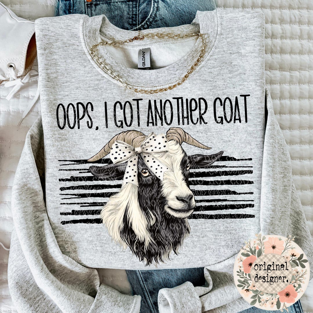 Oops Another Goat Design | Digital Download | PNG File | Snarky Sassy ...