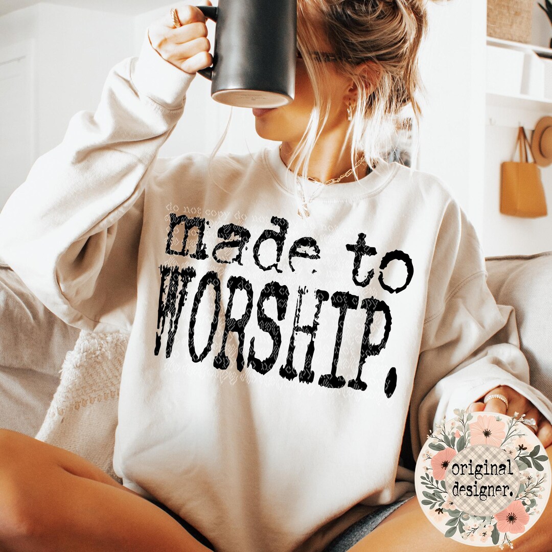 Made to Worship Design | Digital Download | PNG File | Typography ...