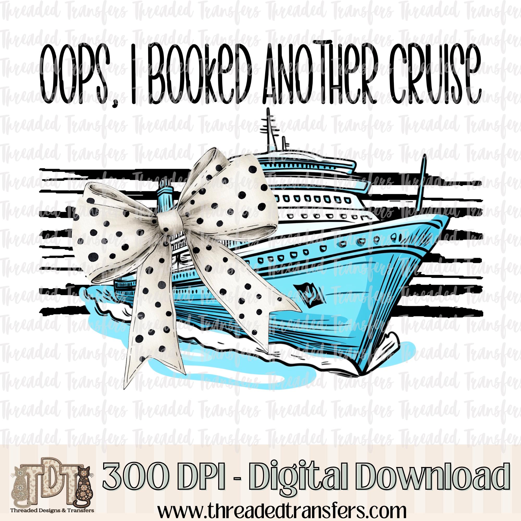 Oops Another Cruise Design | Digital Download | PNG File | Snarky Sassy ...