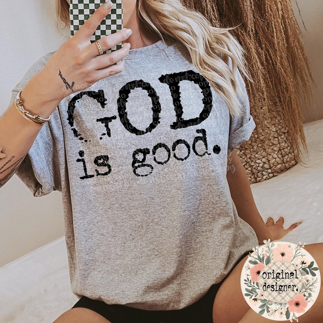 God is Good Design | Digital Download | PNG File | Sublimation DTF ...