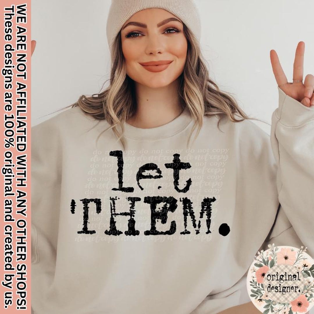 Let Them Typography Design | Digital Download | PNG File | Sublimation ...