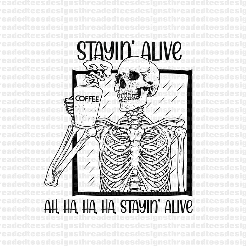 Stayin' Alive Skeleton Digital Download SVG & PNG - Etsy