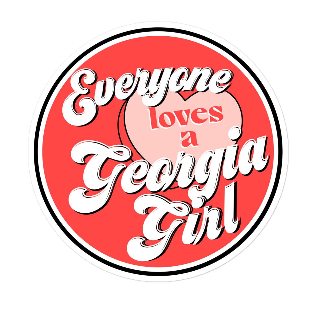 Everyone Loves a Georgia Girl Sticker | UGA Sticker | Georgia Sticker ...