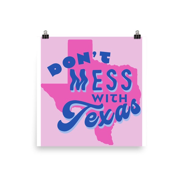 Dont Mess With Texas Poster - Etsy