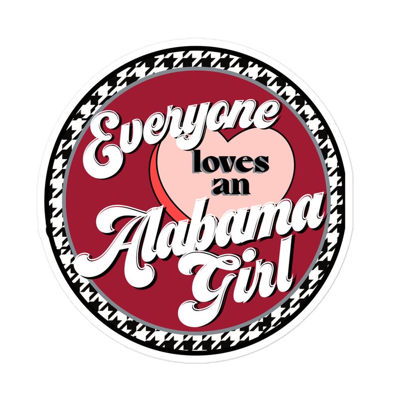 Everyone Loves a Bama Girl Sticker | Alabama Sticker | Roll Tide ...