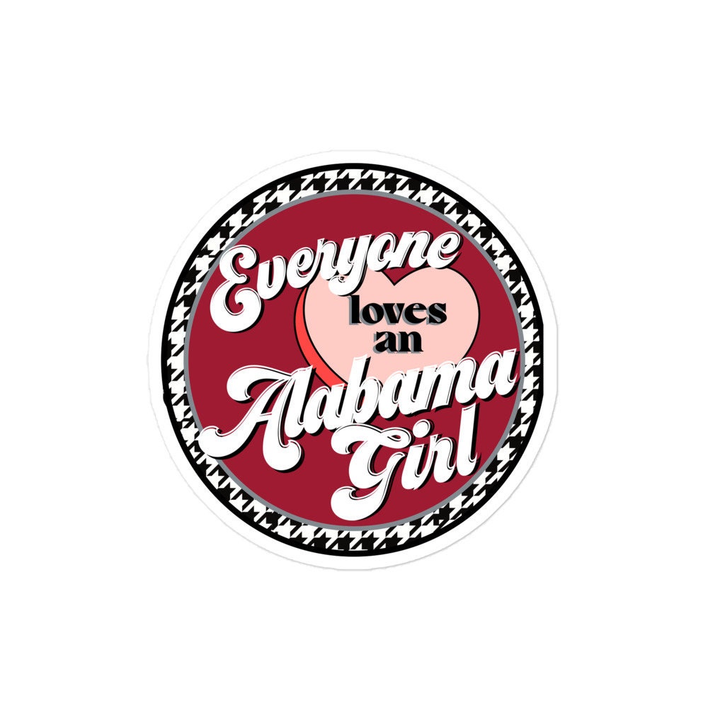 Everyone Loves a Bama Girl Sticker | Alabama Sticker | Roll Tide ...