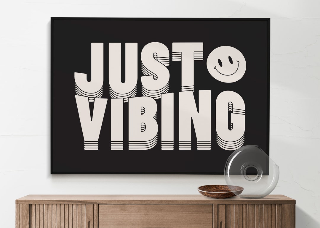 Just Vibing Typography Poster, Funny Sayings Wall Art , Minimalist ...