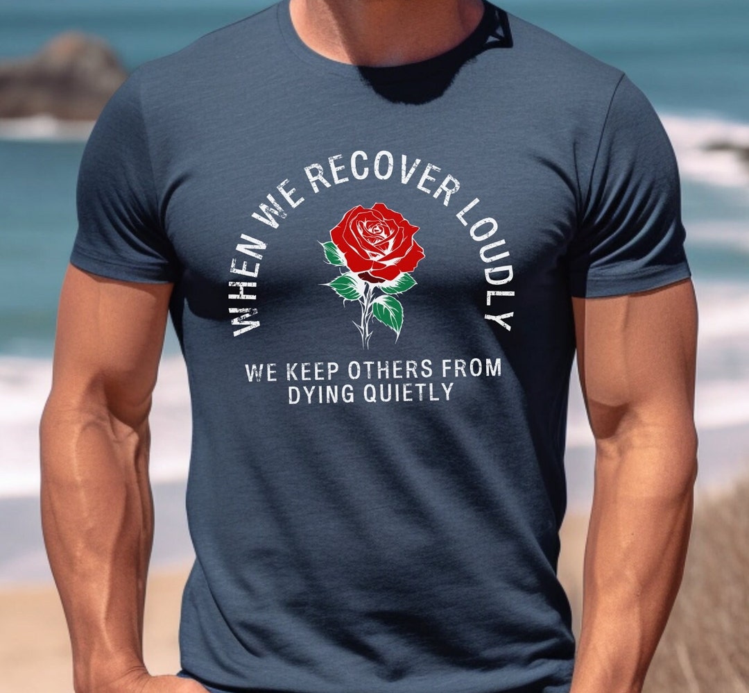 Recover Loudly We Do Recovery Shirt Addiction Counselor Tee Narcotics ...