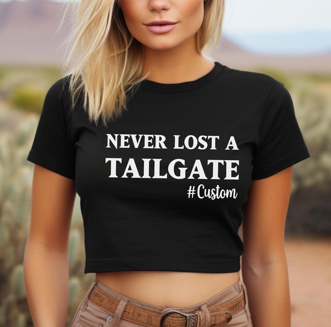 Never Lost a Tailgate Custom NFL Croptop Tailgating Clothes College ...