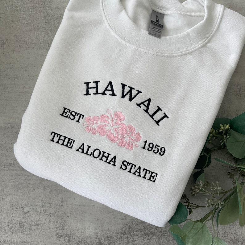 Embroidered Hawaii Sweatshirt Hawaii the Aloha State - Etsy