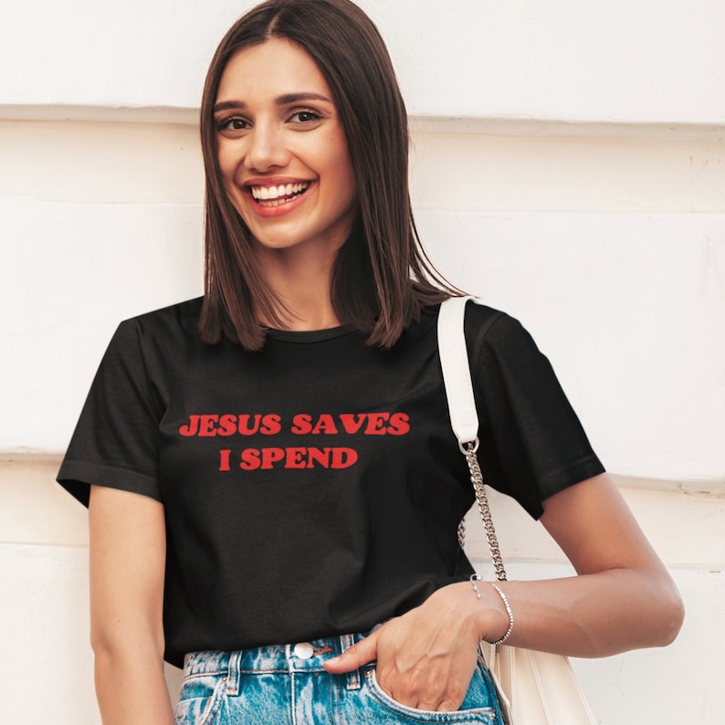 Jesus Saves I Spend T-shirt, Funny Y2K Aesthetic Tee - Etsy