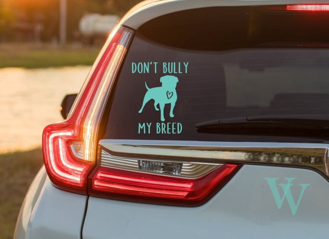 Don't Bully My Breed Decal, Pitbull Decal, Pitbull Sticker, Car Decal ...