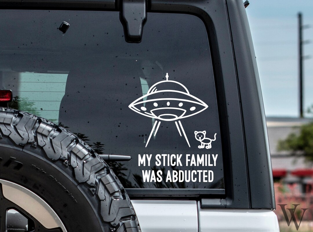 My Stick Family Was Abducted Decal, Stick Family Decal, Funny Stick ...