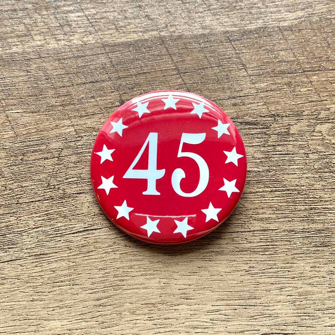 45 Donald Trump 45th President Pinback Buttons | USA Patriot Pins ...